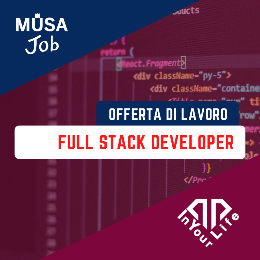 Offerta di Lavoro Full Stack Developer Junior | Musa per Inyourlife